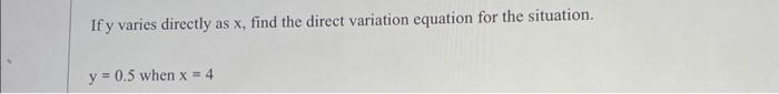 Solved If y varies directly as x, find the direct variation | Chegg.com
