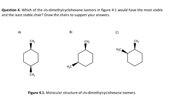Solved Question 4. Which of the cis-dimethylcyclohexane | Chegg.com