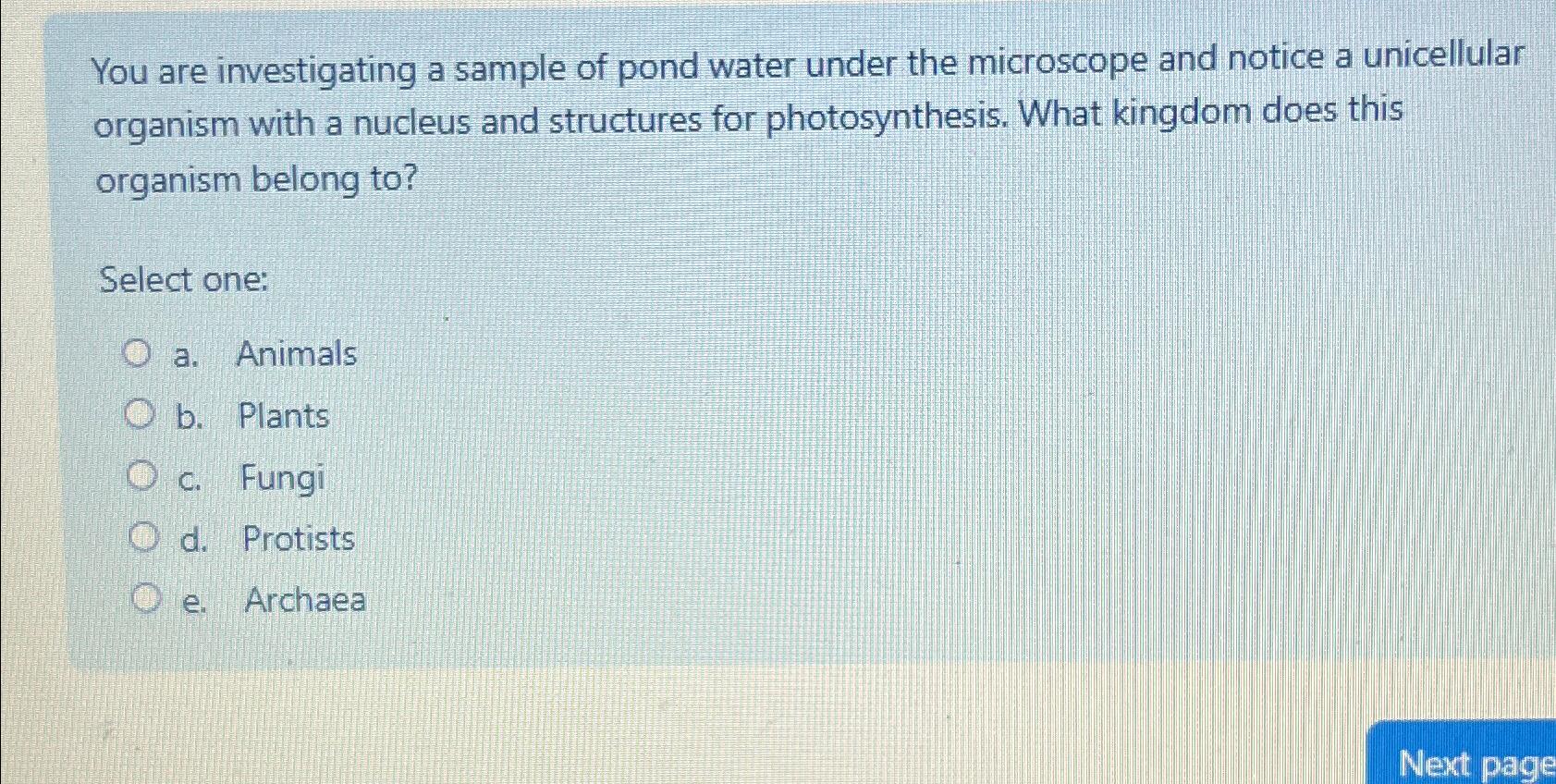 Solved You are investigating a sample of pond water under | Chegg.com