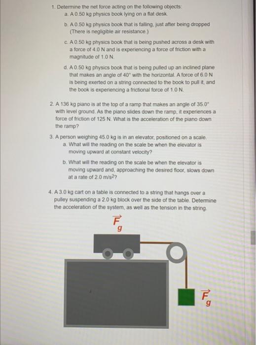 Solved 1. Determine the net force acting on the following | Chegg.com