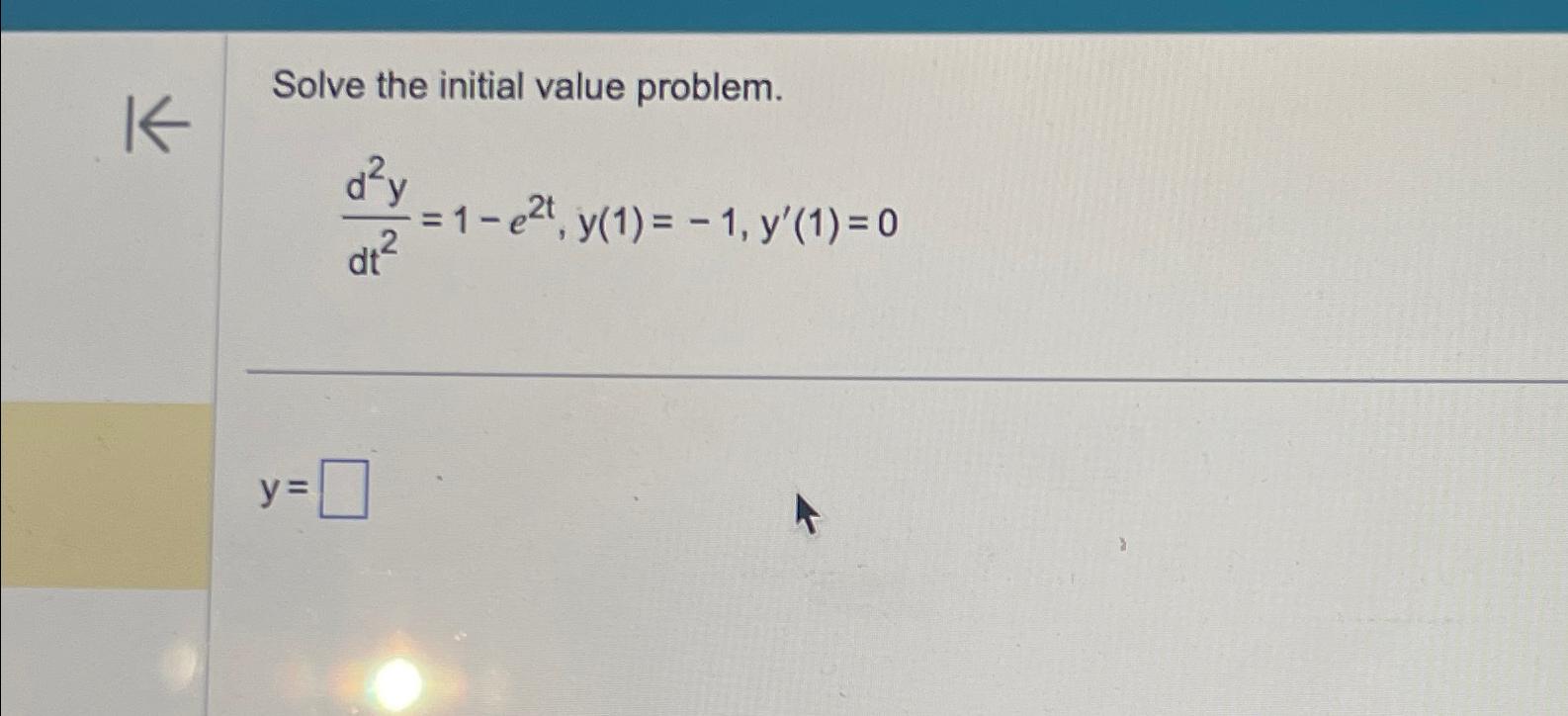 Solved Solve the initial value | Chegg.com