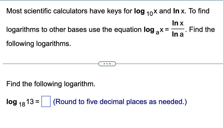 Solved Find the following logarithm.log1813= (Round to five | Chegg.com