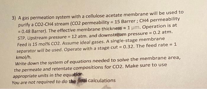 Solved a 3) A gas permeation system with a cellulose acetate | Chegg.com