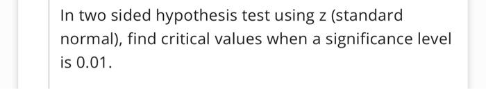 Solved In two sided hypothesis test using z (standard | Chegg.com