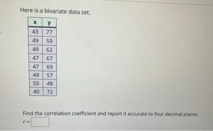 Solved Here Is A Bivariate Data Set Find The Correlation