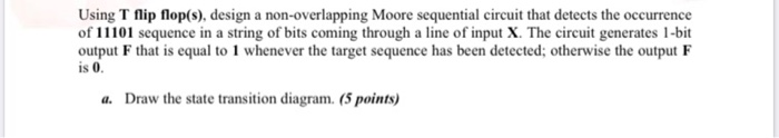 Solved Using T flip flop(s), design a non-overlapping Moore | Chegg.com