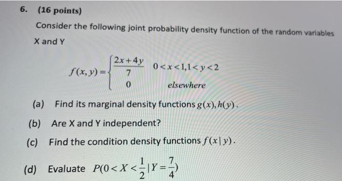 Solved 6. (16 points) Consider the following joint | Chegg.com Solved 6. (16 points) Consider the following joint | Chegg.com