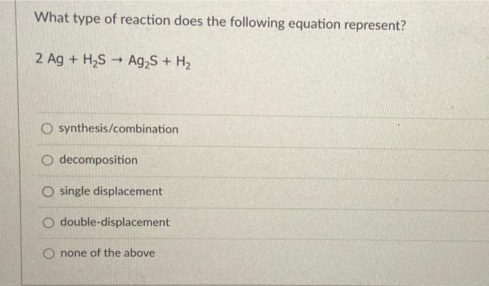 Solved What type of reaction does the following equation | Chegg.com