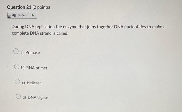 Solved Question 21 (2 points) Listen During DNA replication | Chegg.com