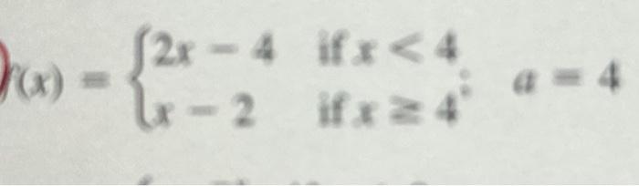 f(x)={2x−4x−2 if x