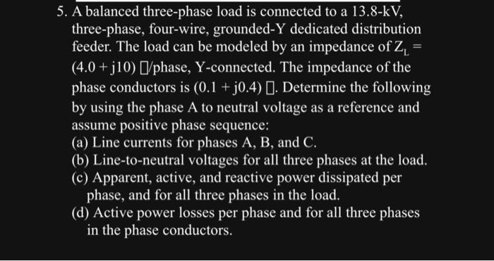 Solved 5. A balanced three-phase load is connected to a | Chegg.com