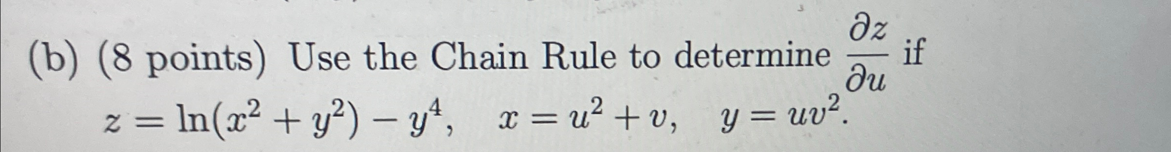 Solved (b) (8 ﻿points) ﻿Use the Chain Rule to determine | Chegg.com
