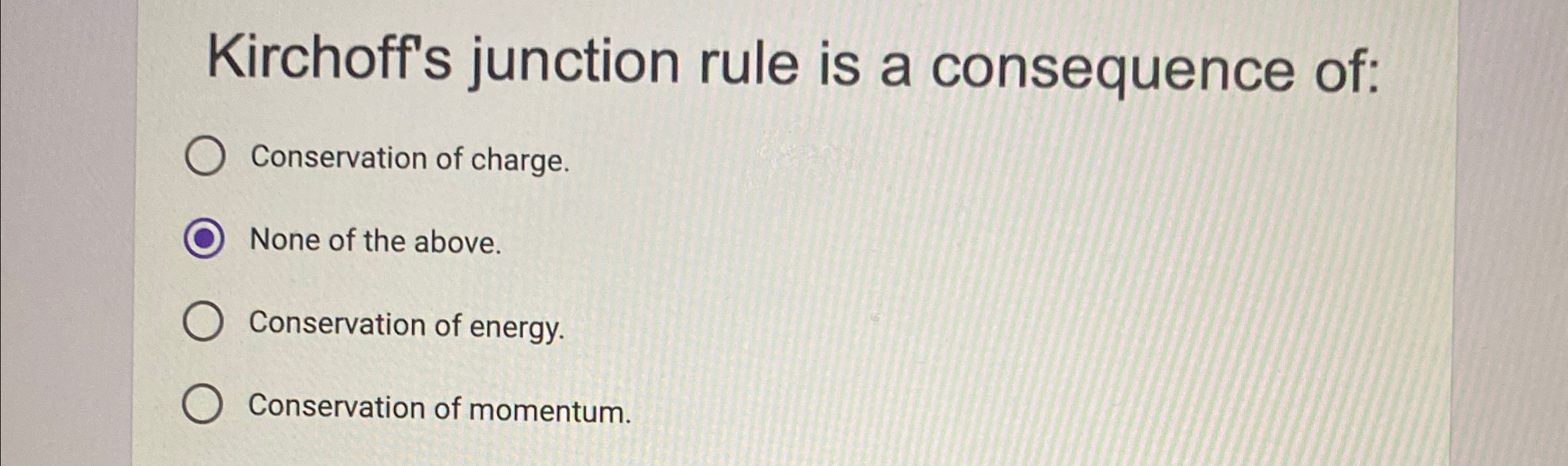 Solved Kirchoff's junction rule is a consequence | Chegg.com