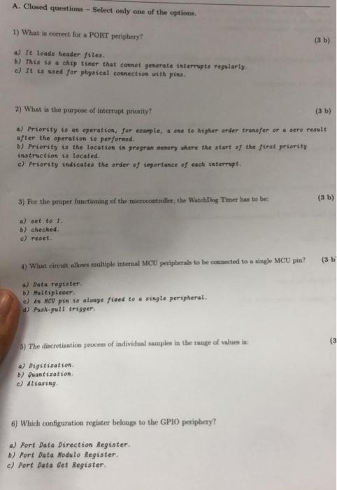 Solved 1) What is correct for a PORT periphery? (3 b) a) It | Chegg.com