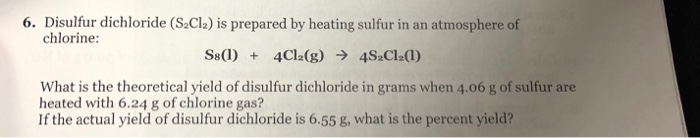 Solved 6. Disulfur dichloride (S.Cl) is prepared by heating | Chegg.com
