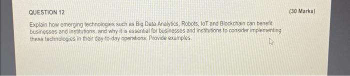 Solved QUESTION 12 Explain how emerging technologies such as | Chegg.com