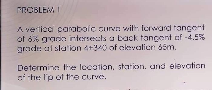 Solved A vertical parabolic curve with forward tangent of 6% | Chegg.com