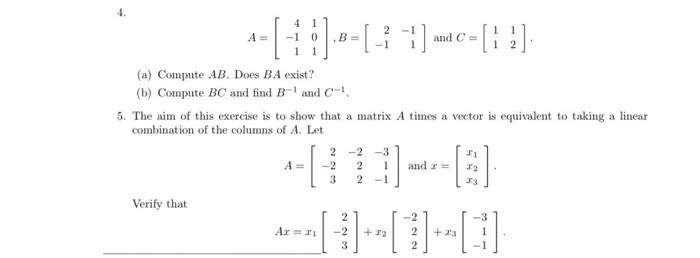Solved A=⎣⎡4−11101⎦⎤,B=[2−1−11] and C=[1112] (a) Compute AB. | Chegg.com