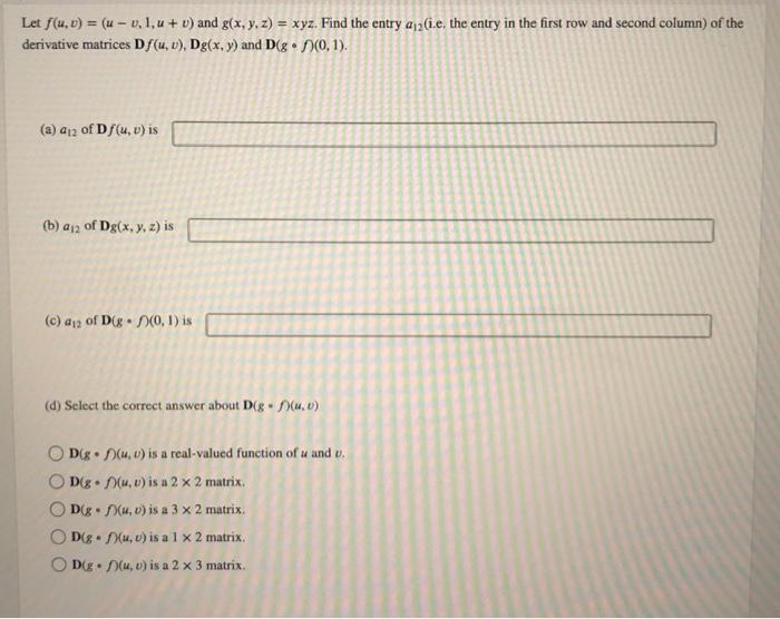 Solved Let f(u,v)=(u−v,1,u+v) and g(x,y,z)=xyz. Find the | Chegg.com