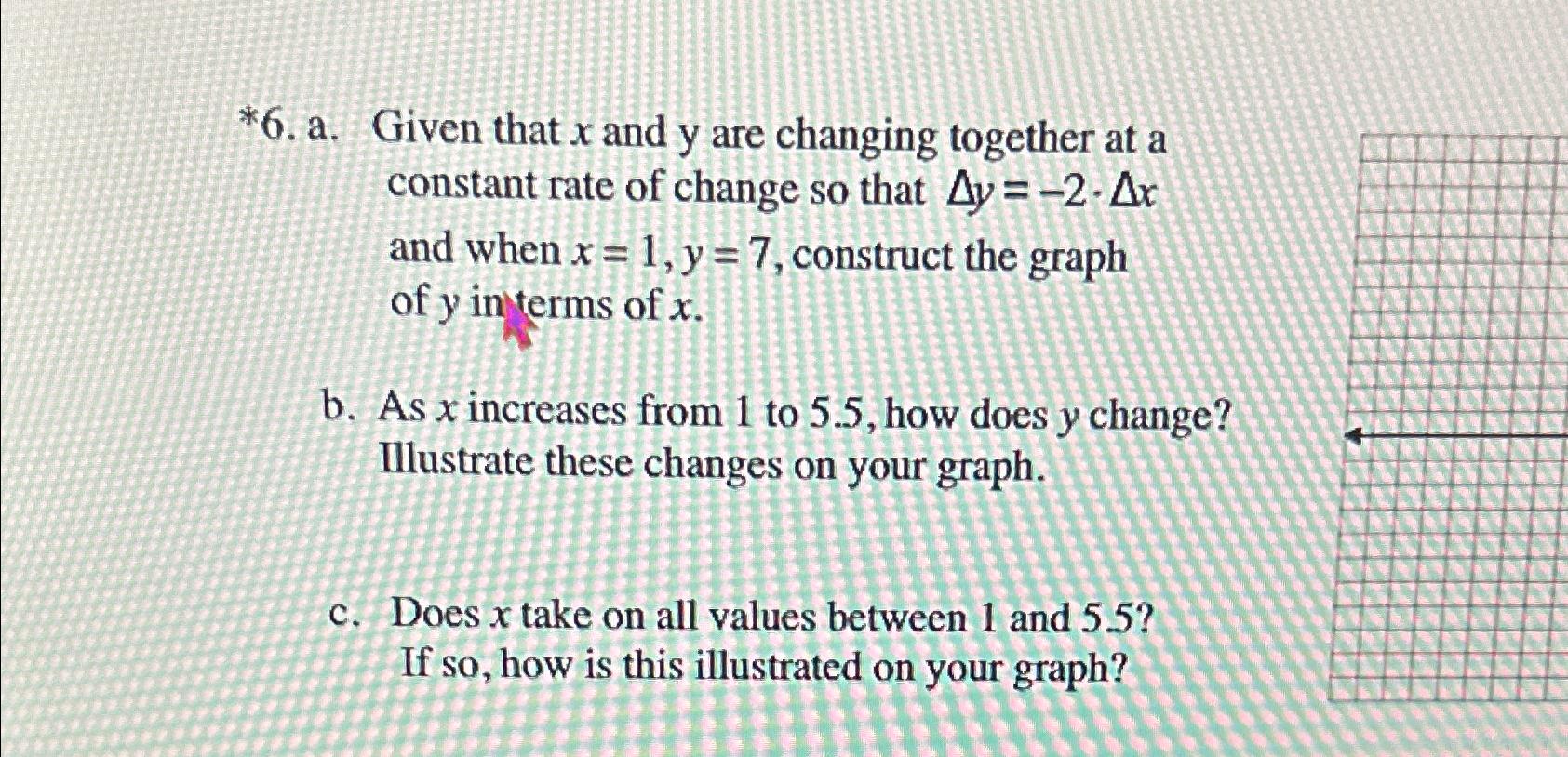 Solved *6. ﻿a. ﻿Given that x ﻿and y ﻿are changing together | Chegg.com