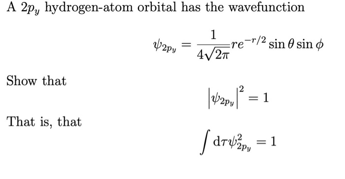 Solved A 2py hydrogen-atom orbital has the wavefunction 6 | Chegg.com