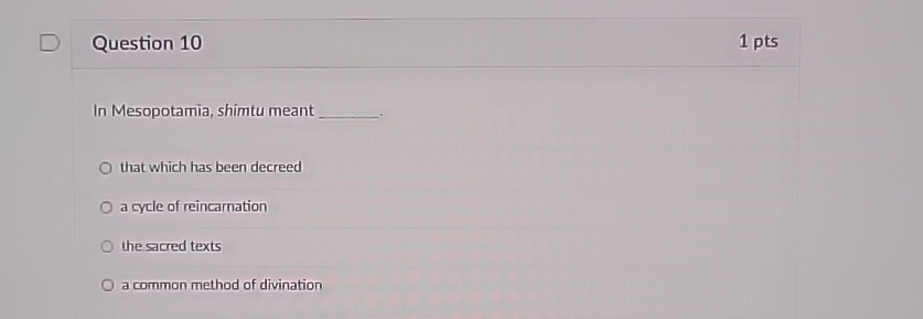 Solved Question 101 ﻿ptsIn Mesopotamia, shimtu meantthat | Chegg.com