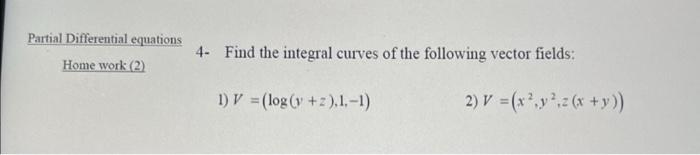Solved Partial Differential equations 4- Find the integral | Chegg.com