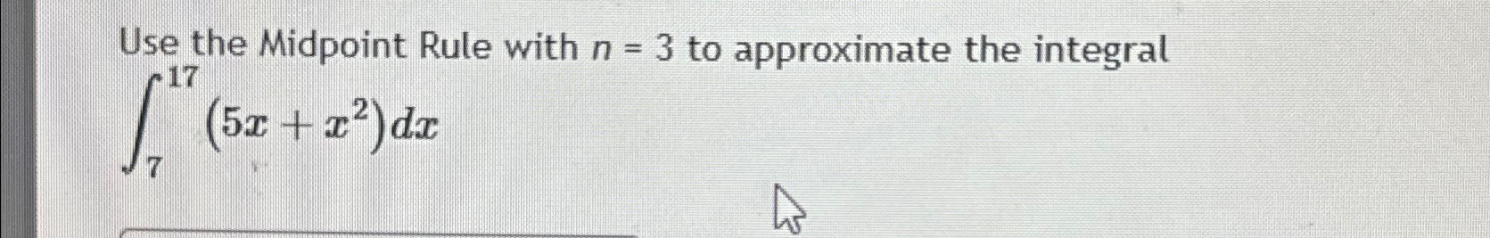 Solved Use the Midpoint Rule with n=3 ﻿to approximate the | Chegg.com