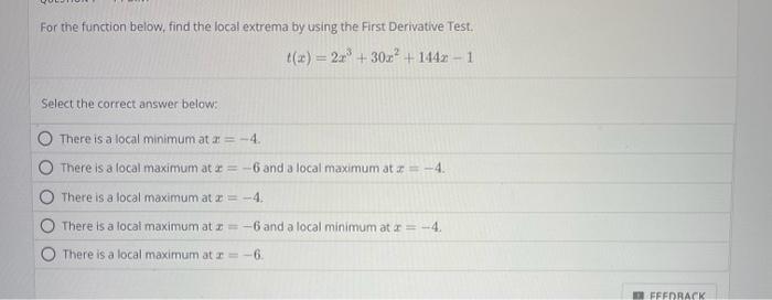 Solved For the function below, find the local extrema by | Chegg.com