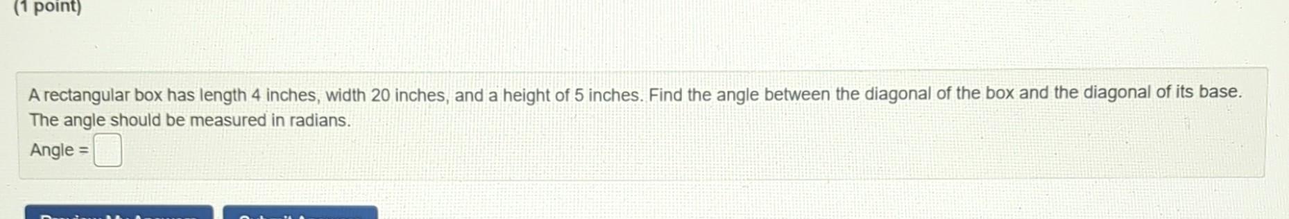 Solved A rectangular box has length 4 inches, width 20 | Chegg.com