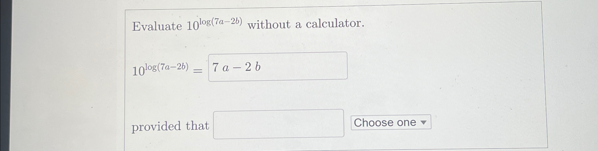 Solved Evaluate 10log(7a-2b) ﻿without a | Chegg.com