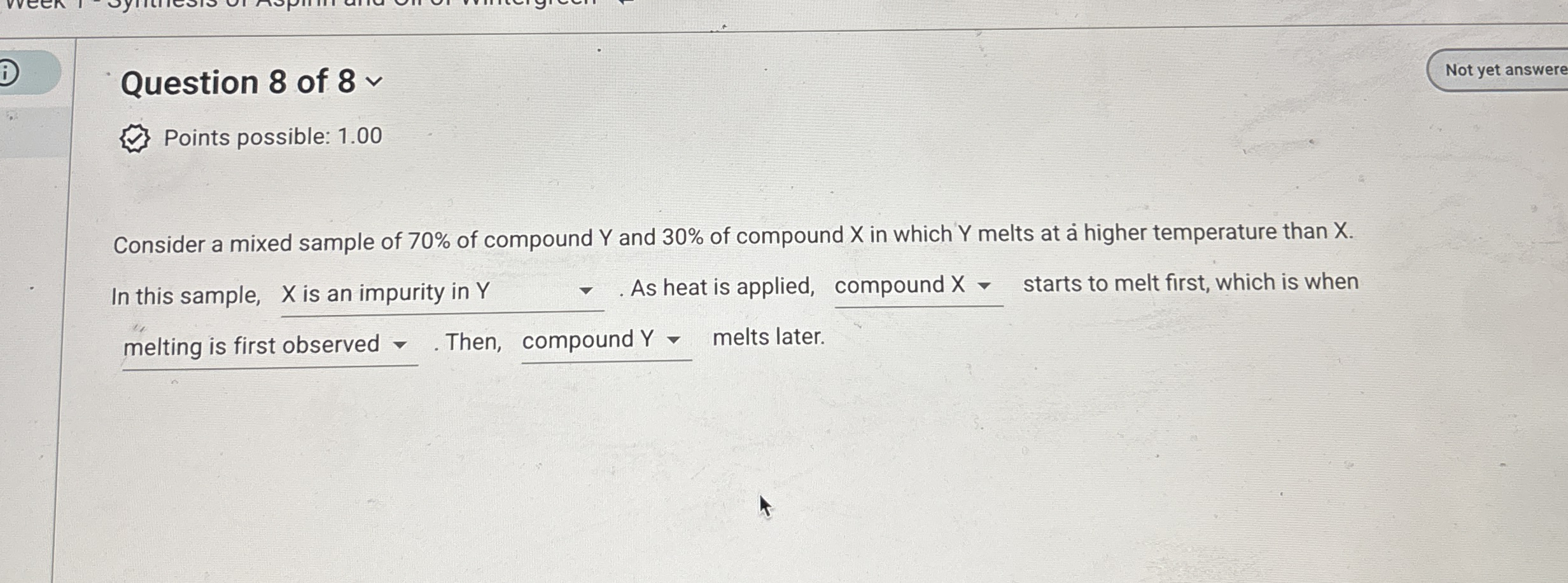 Solved Question 8 ﻿of 8 ﻿~Not yet answerePoints possible: | Chegg.com
