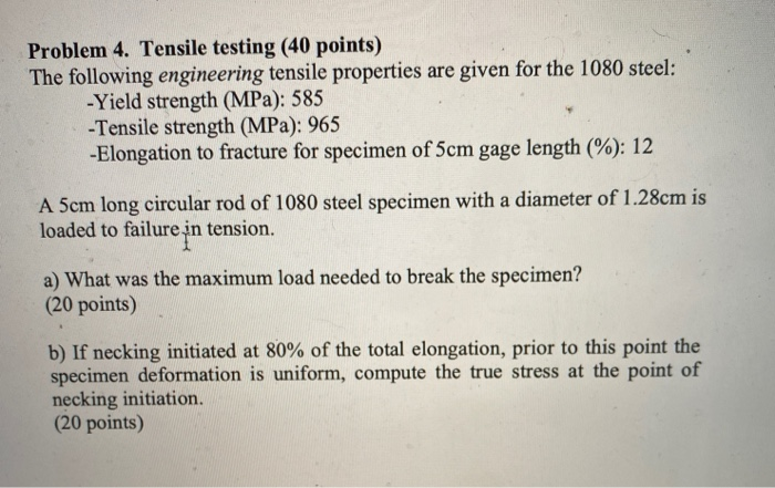 Solved Problem 4. Tensile testing (40 points) The following | Chegg.com
