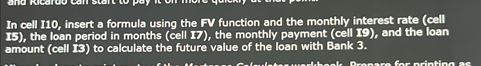 In cell I10, ﻿insert a formula using the FV function | Chegg.com