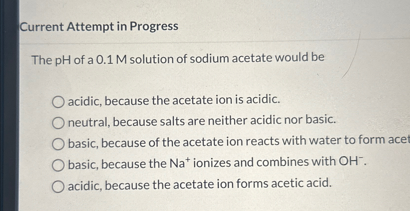 Solved Current Attempt in Progress\\nThe pH of a 0.1M | Chegg.com