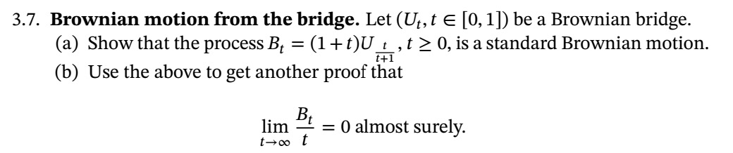 Solved 3.7. ﻿Brownian motion from the bridge. Let | Chegg.com