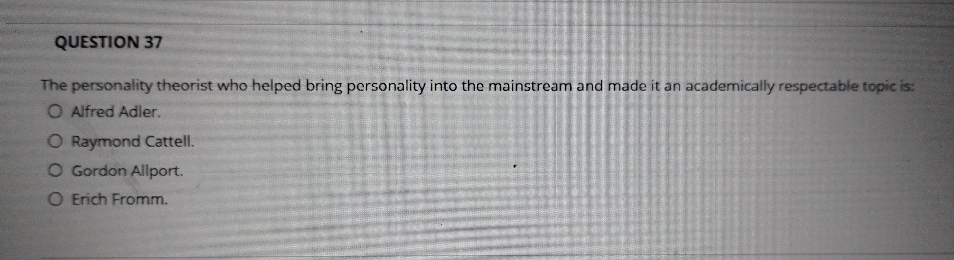 Solved QUESTION 37The personality theorist who helped bring | Chegg.com