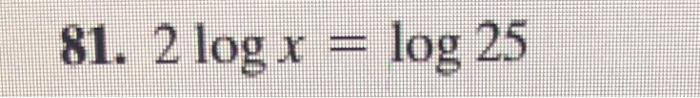 Solved Solve each logarithmic equation in Exercises 49-92. | Chegg.com
