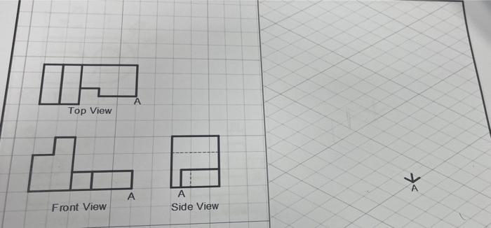 Solved Given orthographic views, draw the isometric view for | Chegg.com
