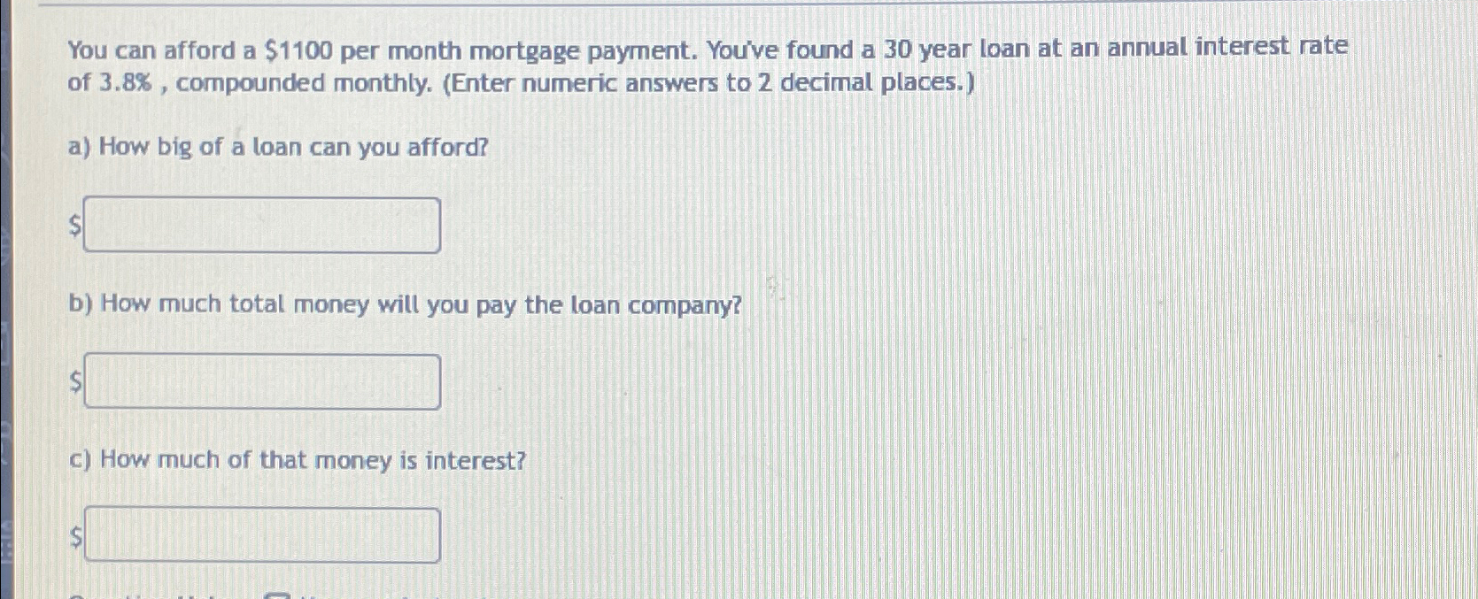 Solved You can afford a $1100 ﻿per month mortgage payment. | Chegg.com