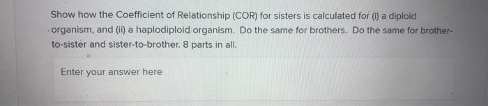 Solved Kin Selection According to W.D. Hamilton 1. True | Chegg.com