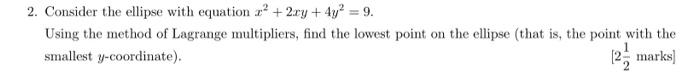 Solved 2. Consider the ellipse with equation x2+2xy+4y2=9. | Chegg.com