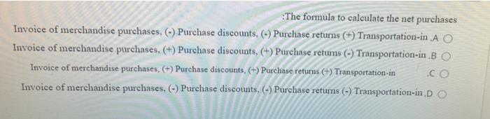 Solved The formula to calculate the net purchases Invoice of | Chegg.com
