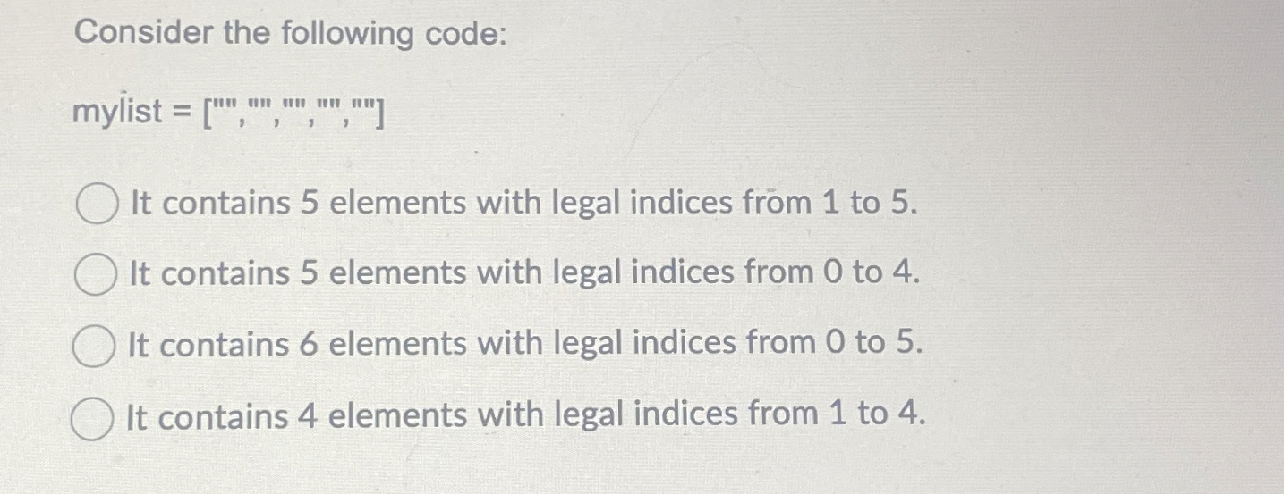 Solved Consider the following code:mylist | Chegg.com
