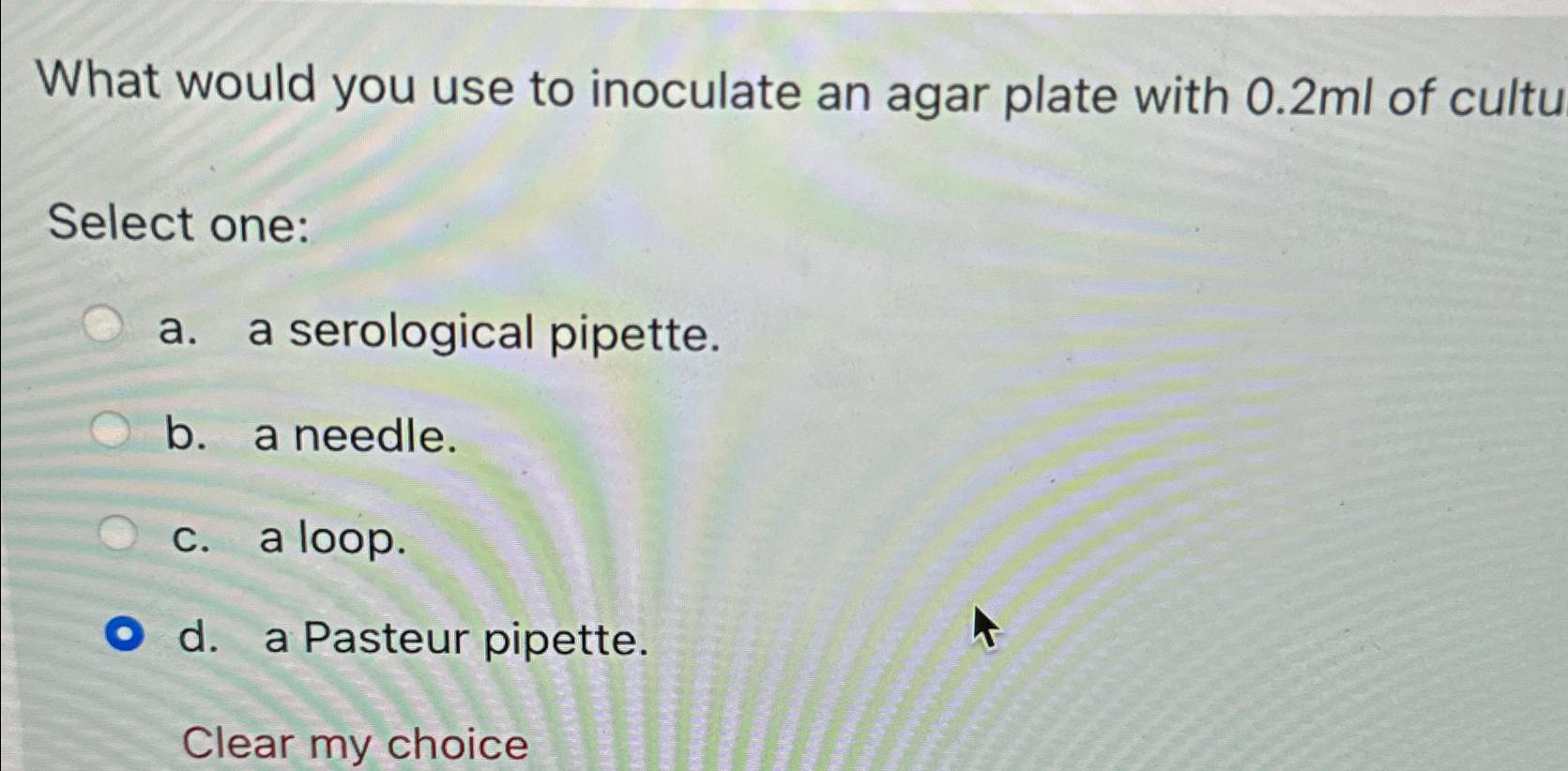 Solved What would you use to inoculate an agar plate with | Chegg.com