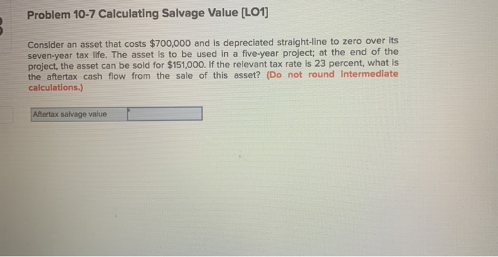 Solved Problem 10-7 Calculating Salvage Value (LO1] Consider | Chegg.com