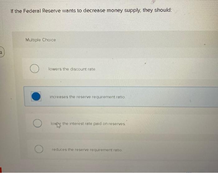 Solved If the Federal Reserve wants to enact expansionary | Chegg.com