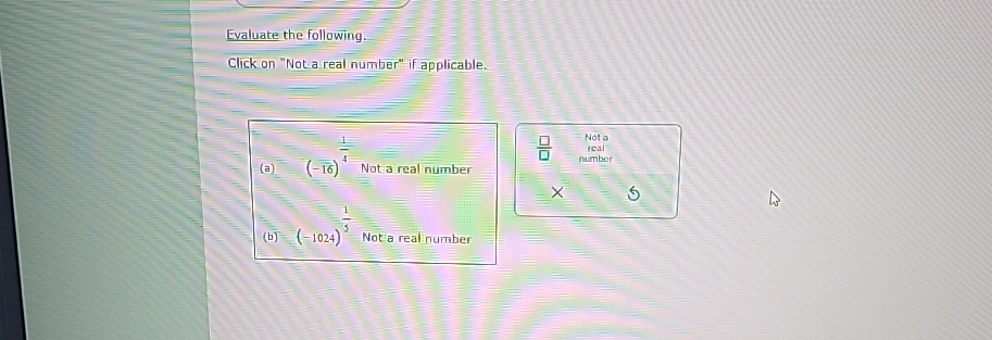 Solved Evaluate the following.Click on "Not a real number" | Chegg.com