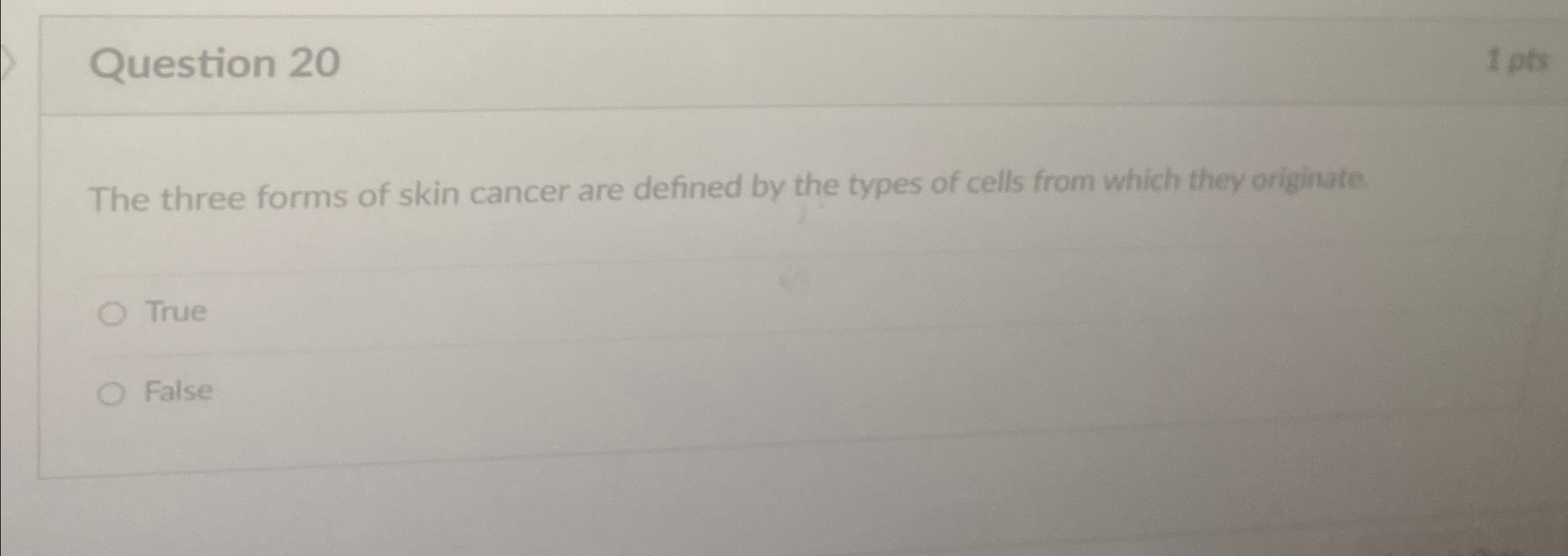 Solved Question 20The three forms of skin cancer are defined | Chegg.com