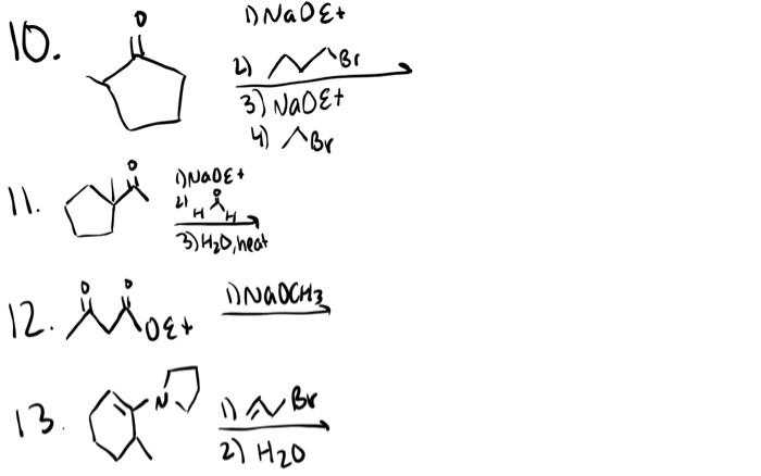 Solved 10. 1) NaOEt 2) ∼Br 3aOEt 4) ∧Br 11. 12. 13 | Chegg.com